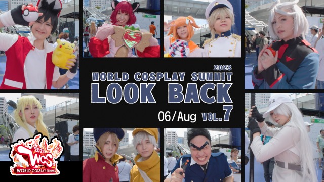 WORLD COSPLAY SUMMIT 2023 LOOK BACK 06/Aug vol,7 | Blinky